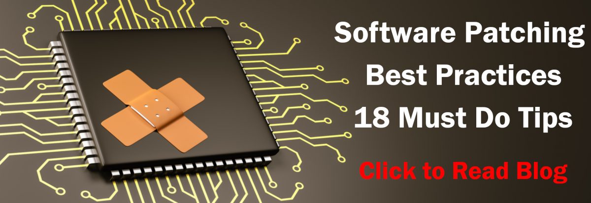 Software Patching Best Practices – 18 Must Do Tips - Alvaka Networks